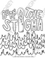 Burn The Stigma Coloring Sheet – CoreyPaigeDesigns