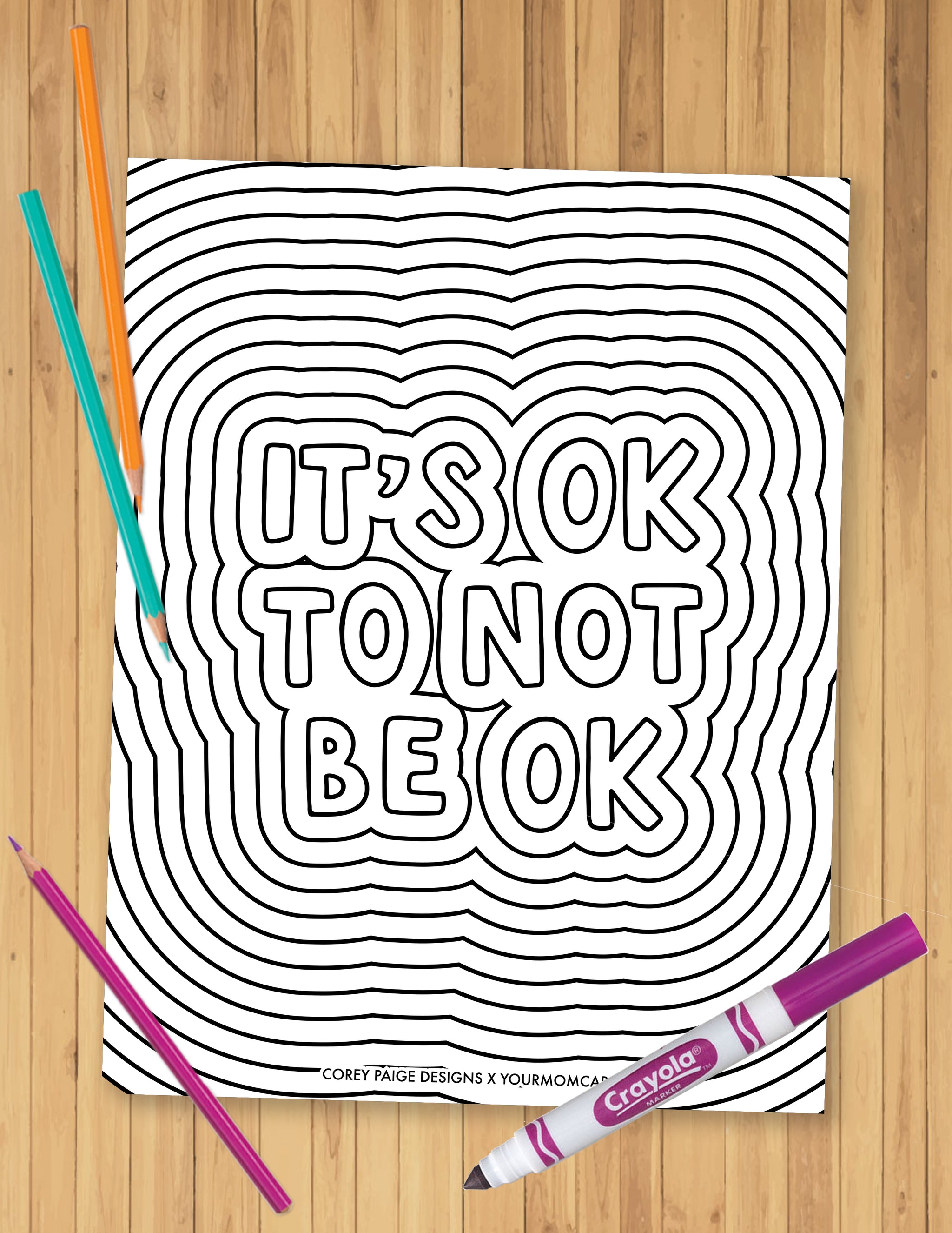 It's Ok To Not Be Ok Coloring Sheet – CoreyPaigeDesigns
